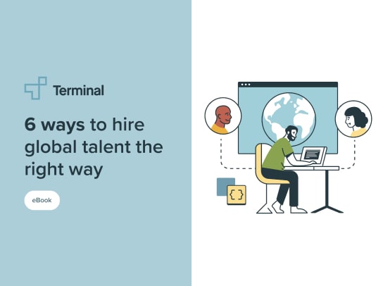 6 Ways to Hire Global Talent the Right Way - Terminal.io