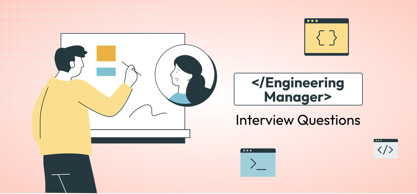 15 Engineering Manager Interview Questions for Hiring Technical Leaders - Terminal.io
