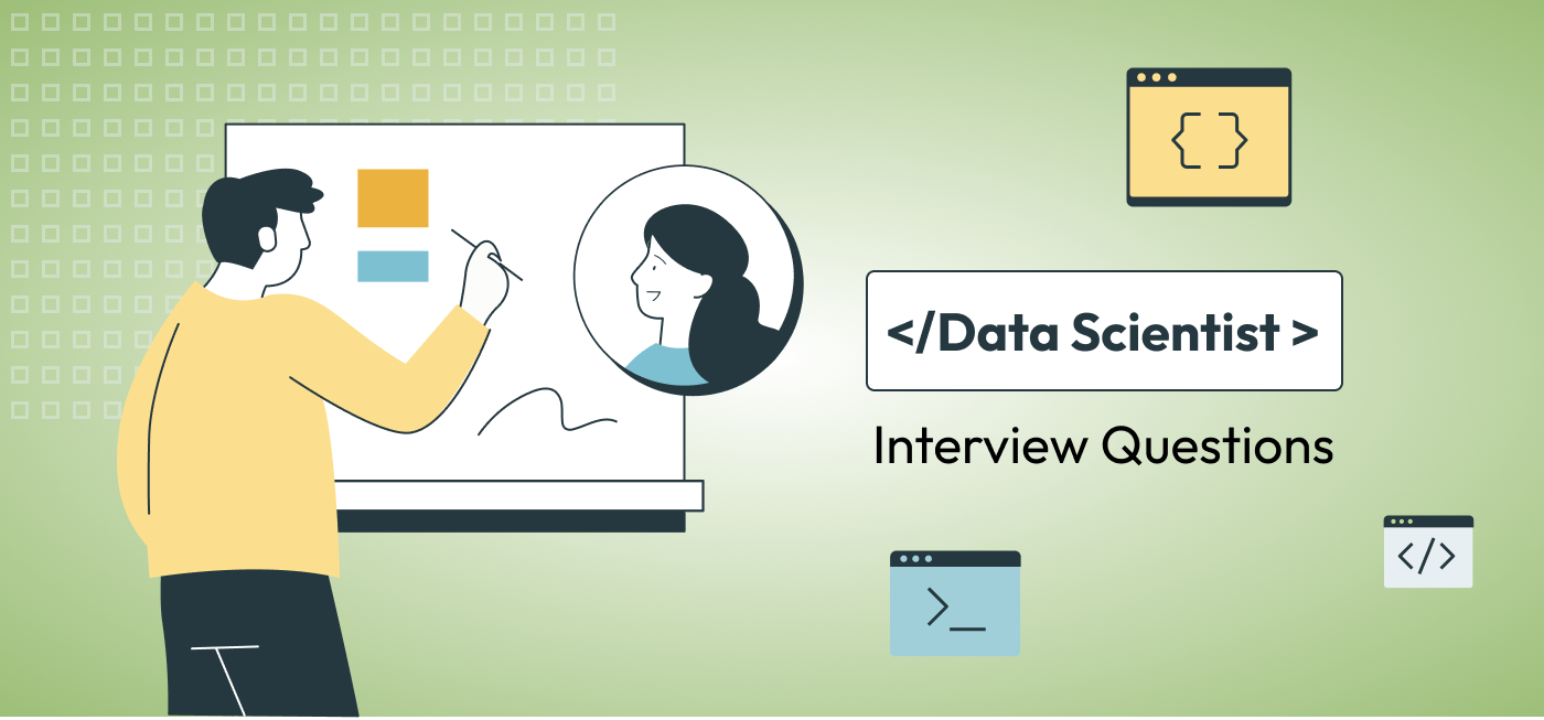 15 Data Scientist Interview Questions for Hiring Data Science Experts - Terminal.io