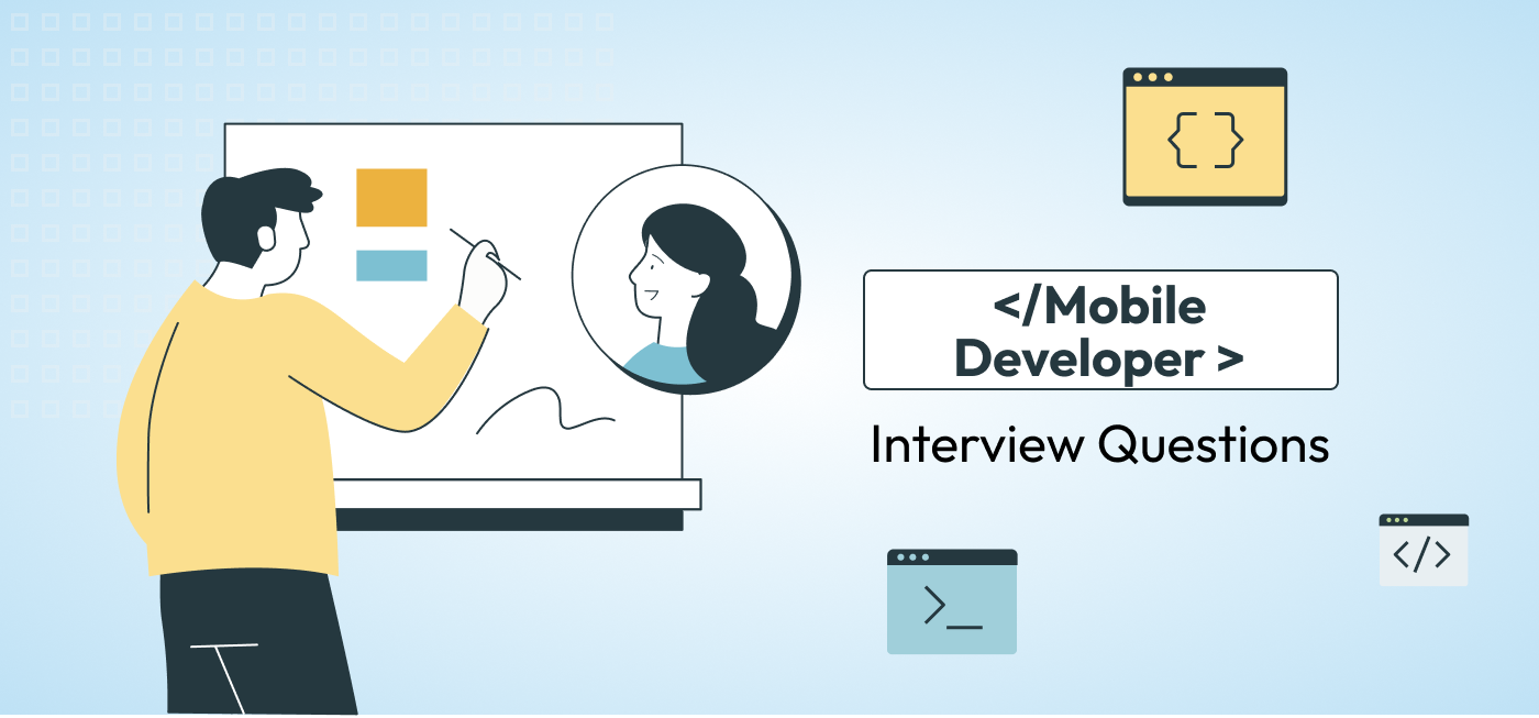 15 Mobile Developer Interview Questions for Hiring Mobile Engineers - Terminal.io